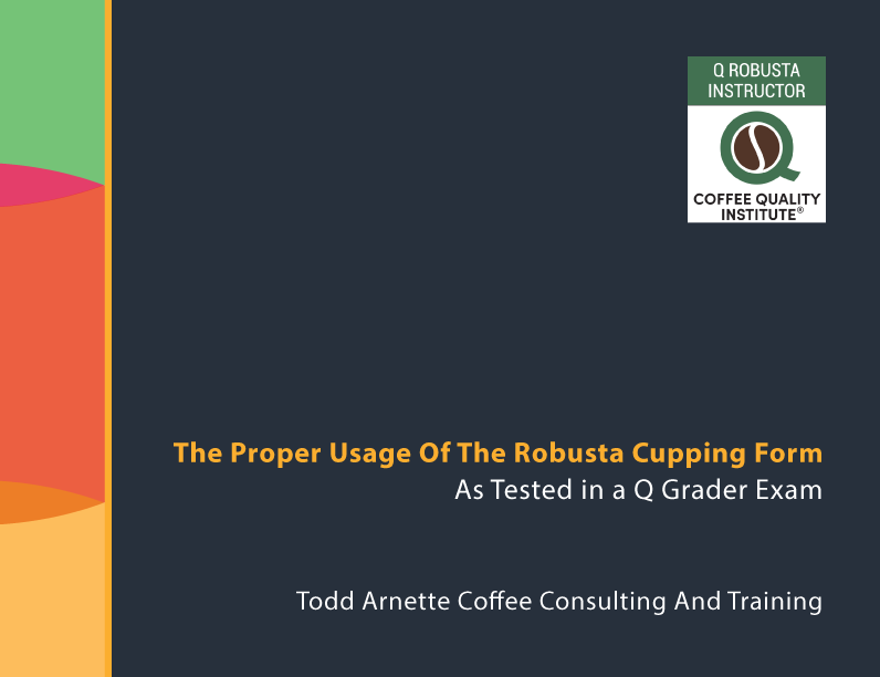 Proper Use Of The Robusta Cupping Form [As Tested In A Q Course ...